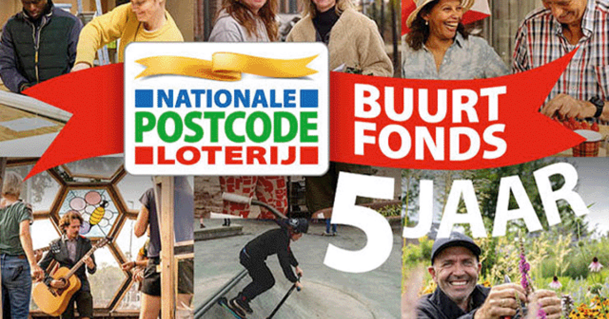 Hoera, het Postcode Loterij Buurtfonds bestaat vijf jaar! - Nationale ...